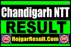 Chandigarh NTT Result 2025 - Rojgar Result® : RojgarResult.Com