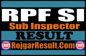 RPF SI Result 2025 | Score Card - Rojgar Result® : RojgarResult.Com