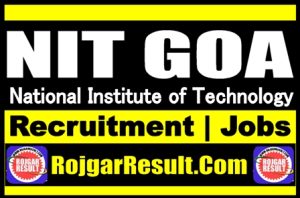 NIT Goa Non Teaching Post Online Form 2025 - Rojgar Result ...