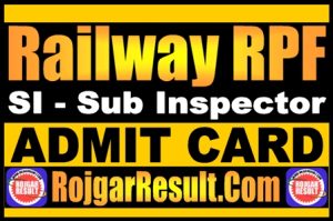 RPF SI Admit Card 2025 : PET/PMT/DV Exam - Rojgar Result ...